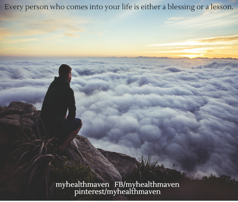 Every Person Is Either a Blessing or a Lesson – My Health Maven